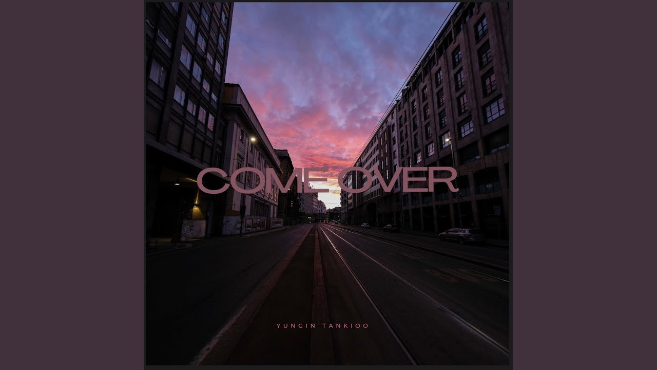 Come Over - YouTube