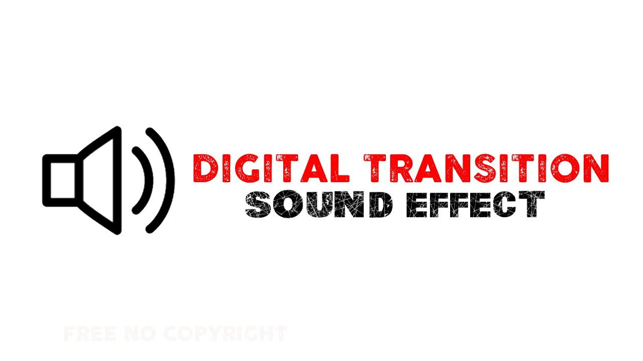 Digital Transition Sound Effect No Copyright for Any Video - YouTube