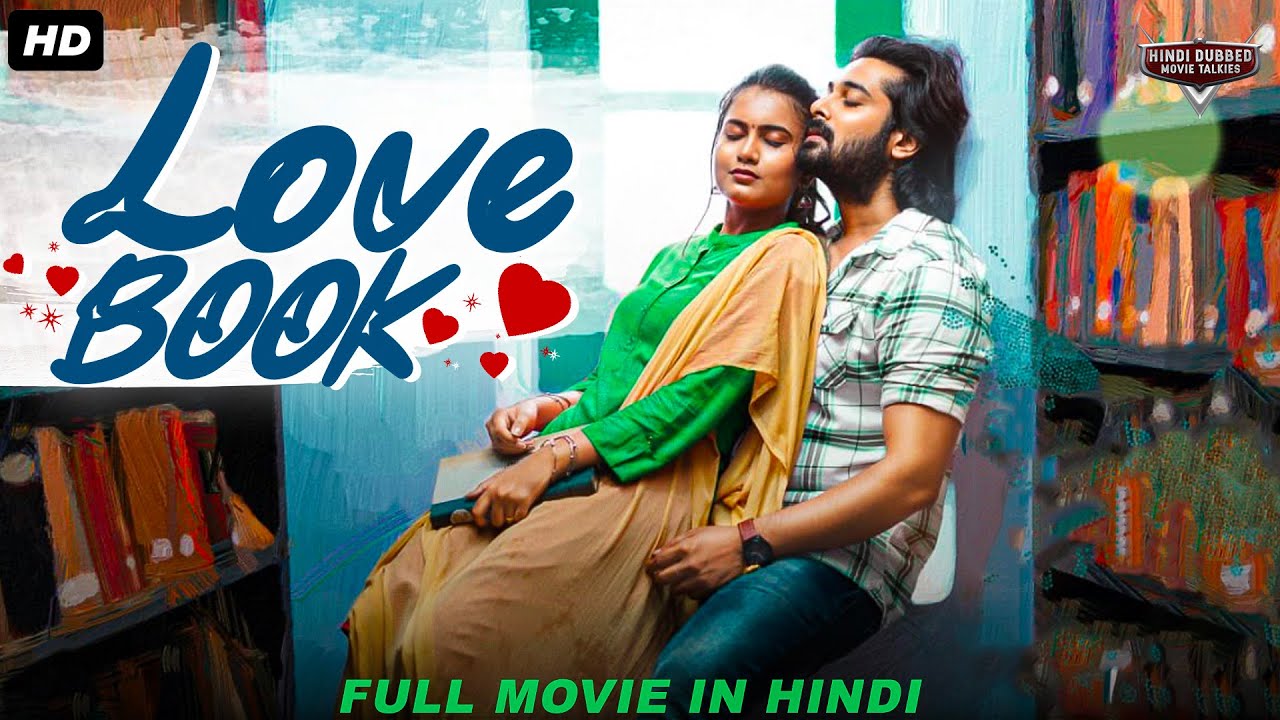 LOVEBOOK - Hindi Dubbed Full Romantic Movie | South Indian Movies Dubbed In Hindi Full Movie HD ...
