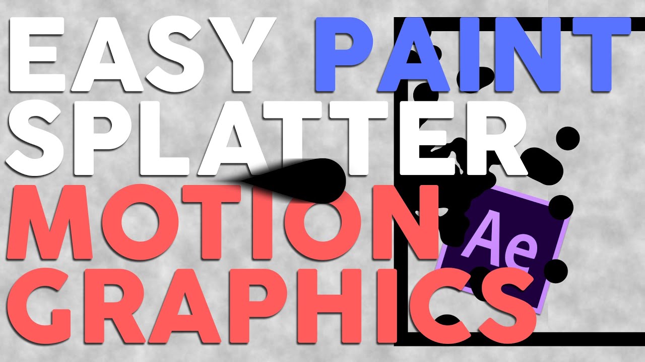 How to Make a Paint Splatter Effect in After Effects EASY [After ...
