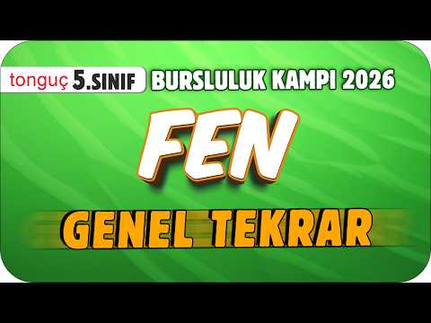 5. Sınıf Fen Genel Tekrar | Bursluluk Kampı 2026