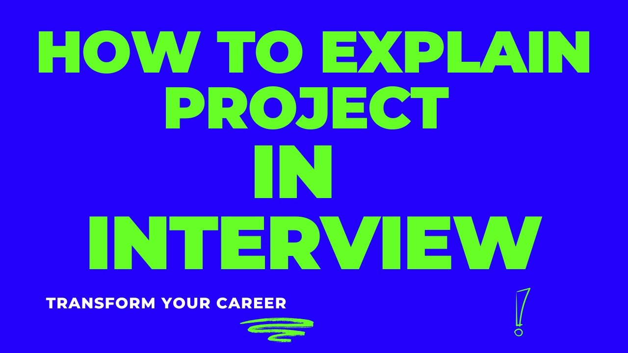 How to Explain Your Projects in an Interview | Tips for Freshers ...