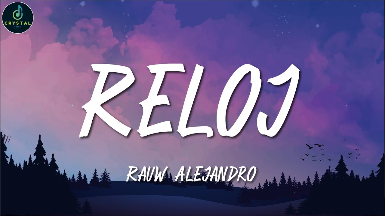 Rauw Alejandro ╸Reloj | Letra/Lyrics - YouTube