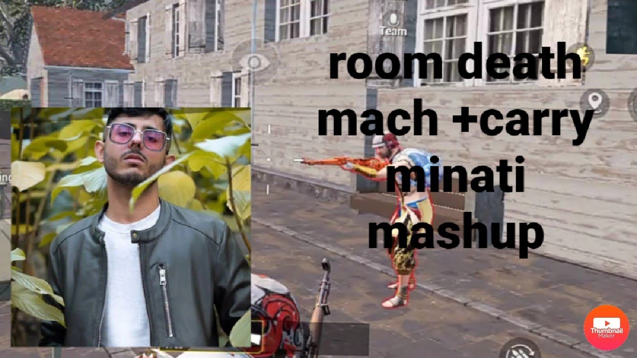 CARRY MINATI IN ROOM DEATH MATCH MASHUP OF CARRY MINATI - YouTube