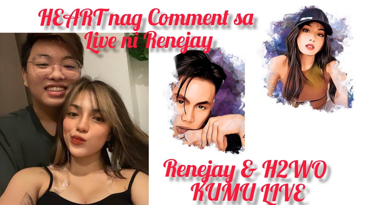 RENEJAY AT H2WO NAG KUMU LIVE? HEART NAG COMMENT? - YouTube