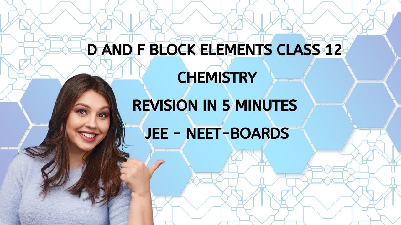 D & F Block Elements Class 12 Chemistry Revision in 5 Minutes JEE ...