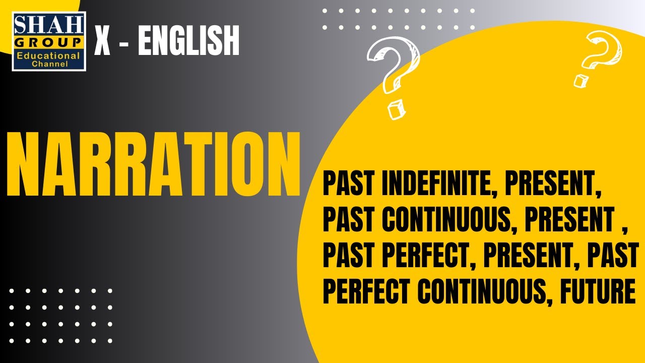 X ENGLISH GRAMMAR| TOPIC: NARRATION (TENSES) - YouTube