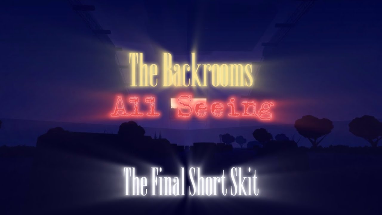The Backrooms All Seeing. The Final Short Skit - YouTube