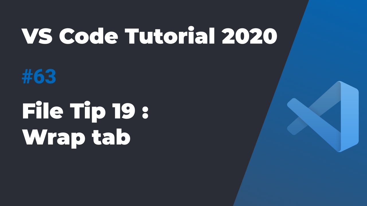 VS Code入门教程2020 #63 文件使用技巧19: 配置项 - Wrap tab - YouTube