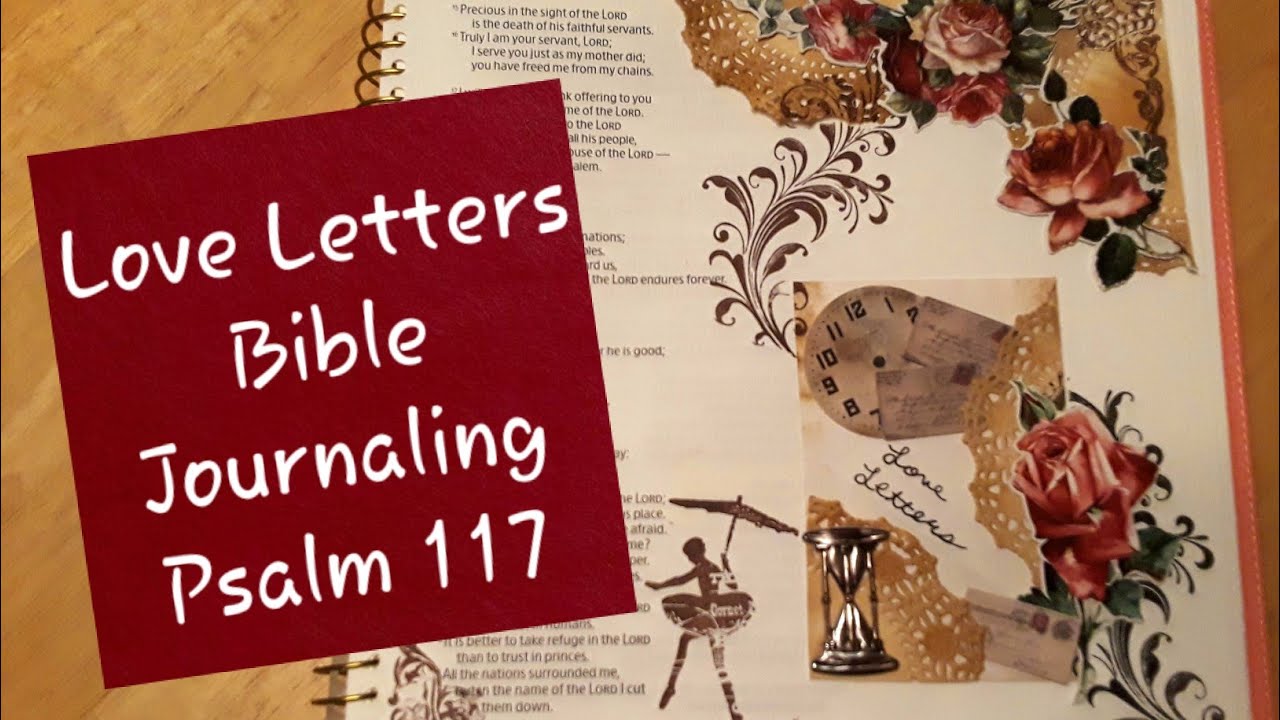 Love Letters Bible Journaling Psalm 117 | Junk Journal Page - YouTube