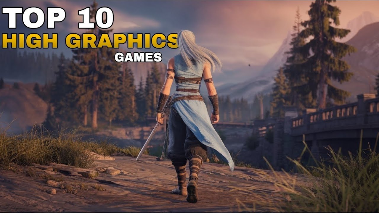 Top 10 High Graphics Offline Games For Android/iOS 2024 | Best ...