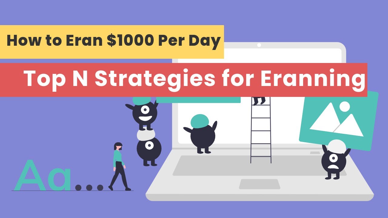 How to Eran $1000 Per Day: A Step-by-Step Guide Top N Strategies for ...
