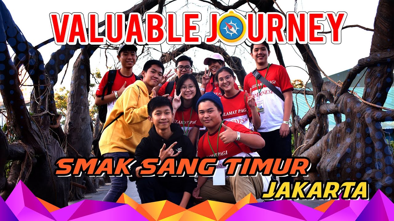 VALUABLE JOURNEY SMAK SANG TIMUR JAKARTA BATCH 2 2019 - YouTube