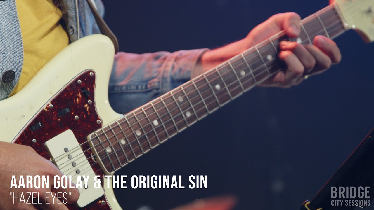 Aaron Golay & The Original Sin - "Hazel Eyes" - BRIDGE CITY SESSIONS ...