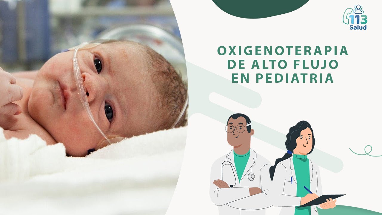OXIGENOTERAPIA DE ALTO FLUJO EN PEDIATRIA - YouTube