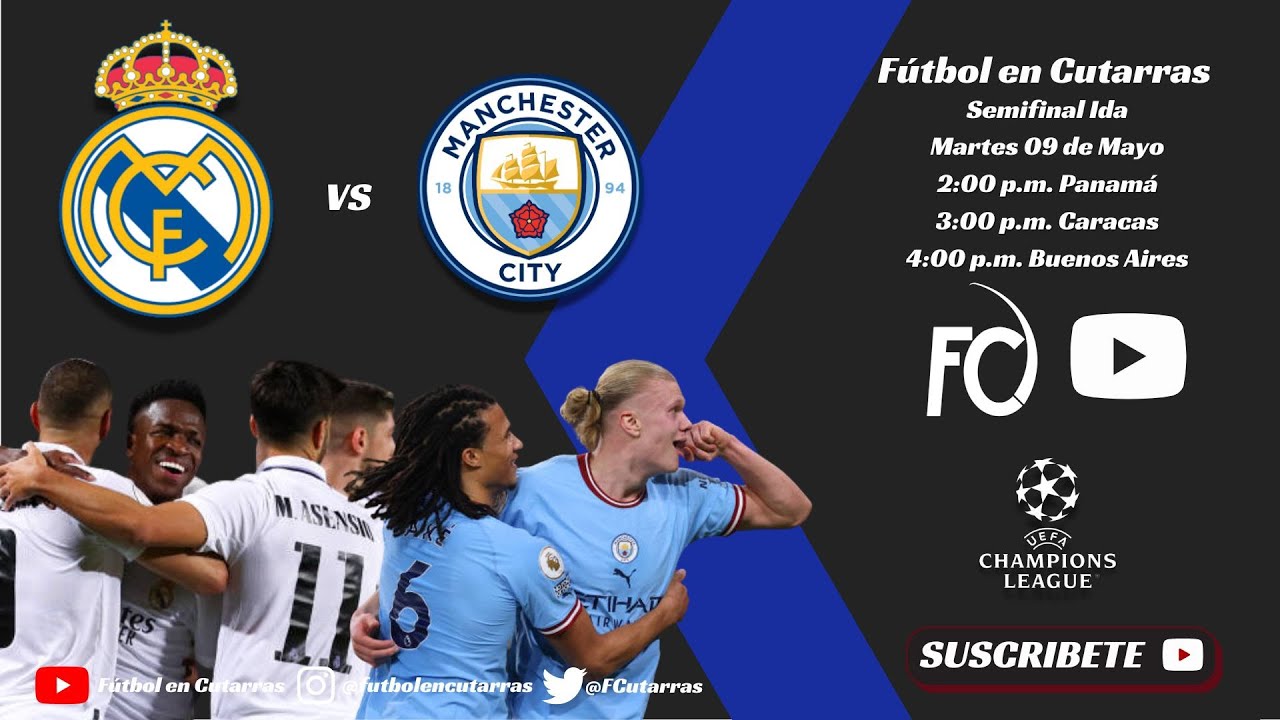 Real Madrid CF vs Manchester City -UEFA CL- Semifinal Ida - YouTube