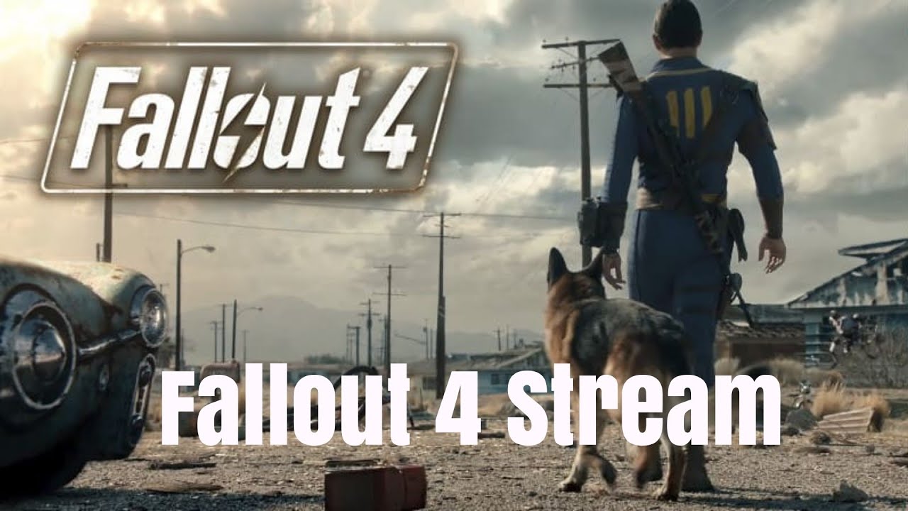 Fallout 4 Stream #1 - YouTube