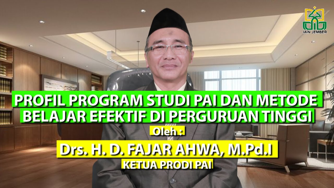PROFIL PROGRAM STUDI PAI dan METODE BELAJAR EFEKTIF DI PERGURUAN TINGGI ...