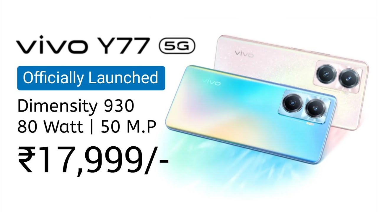 Vivo Y77 5G Officially Launched | Vivo Y77 5G Price In India, Launch ...