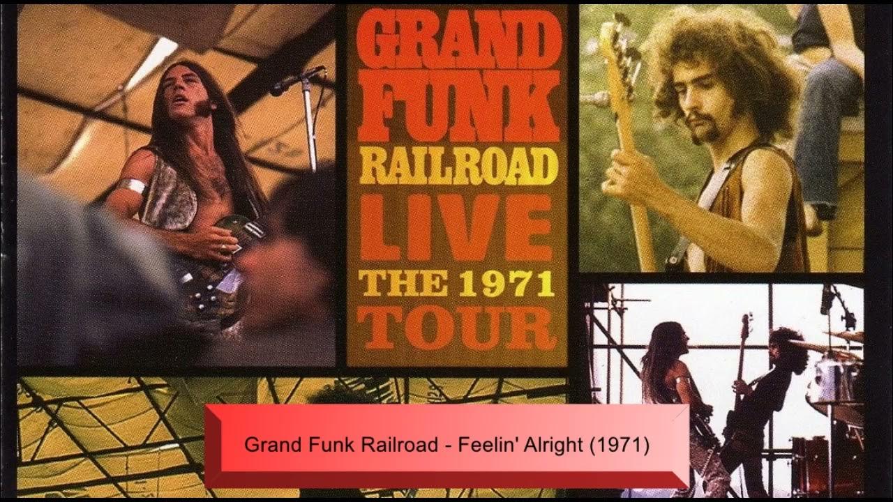 Grand Funk Railroad - Feelin' Alright (1971) - YouTube