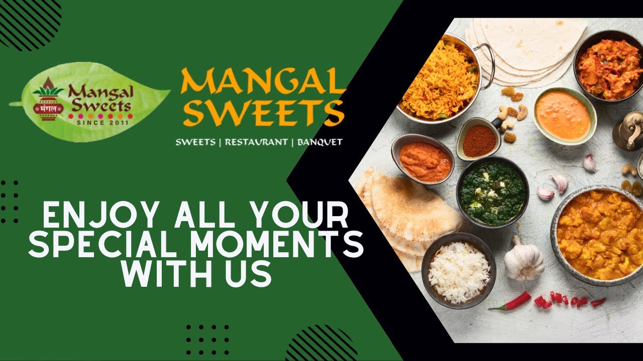 Celebrate your Every Special Moment with Mangal Sweets, Patparganj ...