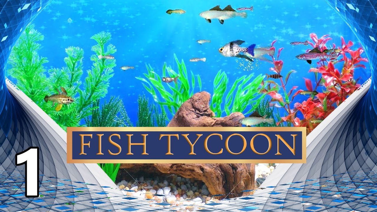 Fish Tycoon / PC odc.01 / Zakładamy własne akwarium hodujemy rybki ...
