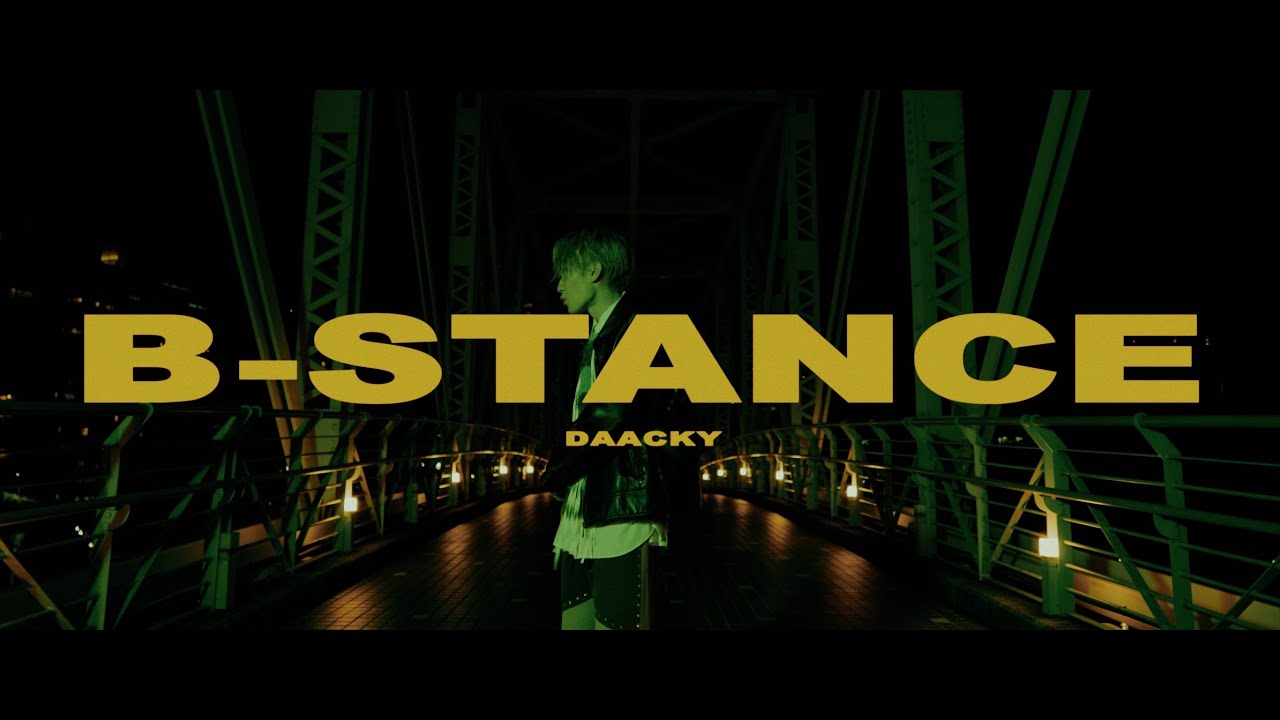 DAACKY - B-STANCE（Official Music Video） - YouTube