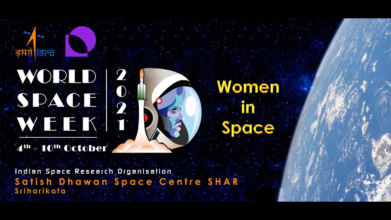 WSW 2021 TEASER | World Space Week SDSC-SHAR | Oct 4-10 | #Women_in ...