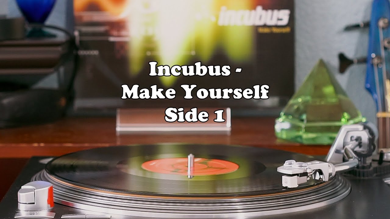 Incubus - Make Yourself .. Side 1 - YouTube