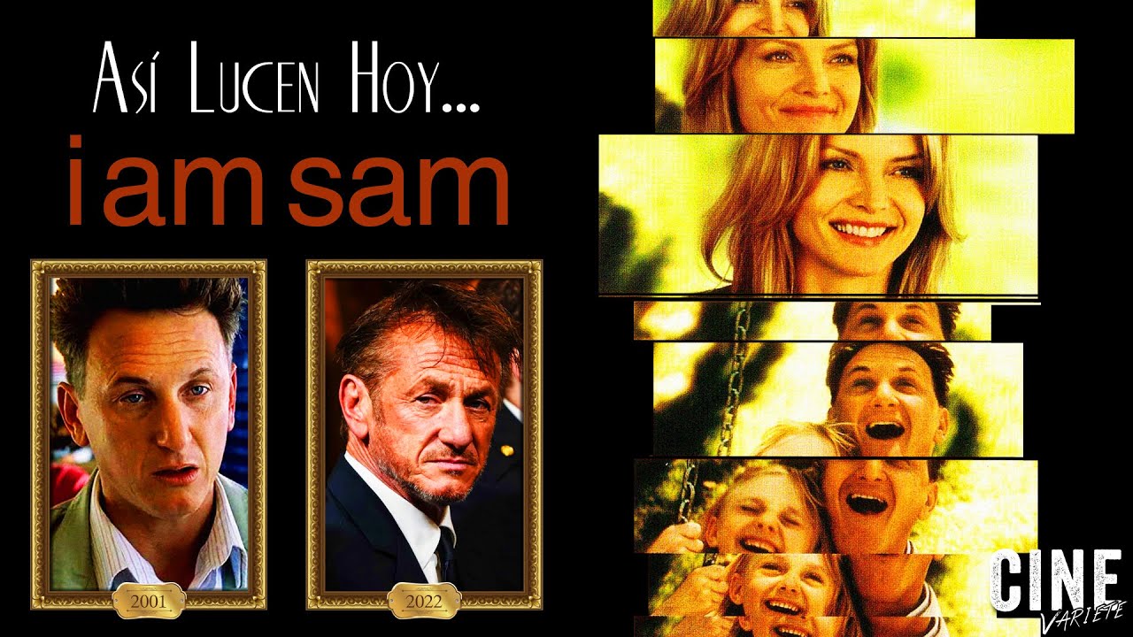 Así luce hoy el Elenco de I A mSam "Mi Nombre Es Sam/Yo Soy Sam" 2001 ...