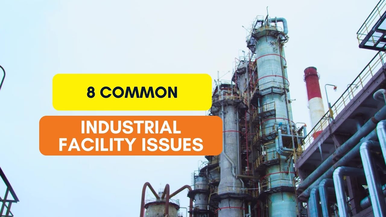 8 Common Industrial Facility Issues - YouTube