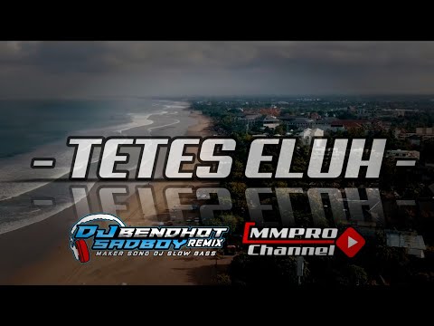 DI KASI INFO MASEH VIRAL TIKTOK | TETES ELUH | BY DJ BENDHOT -SADBOY-