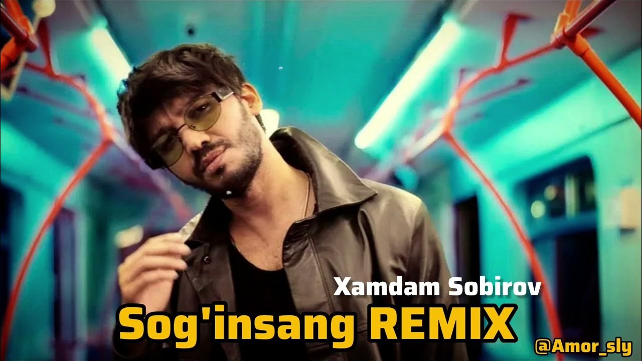 XAMDAM SOBIROV - Sog'insang REMIX #soginsang #remix #xamdam #sobirov - YouTube