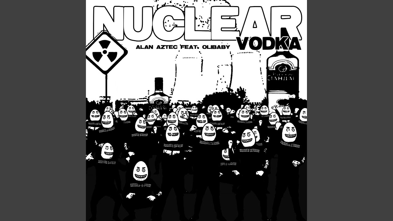Nuclear Vodka (feat. Olibaby) - YouTube