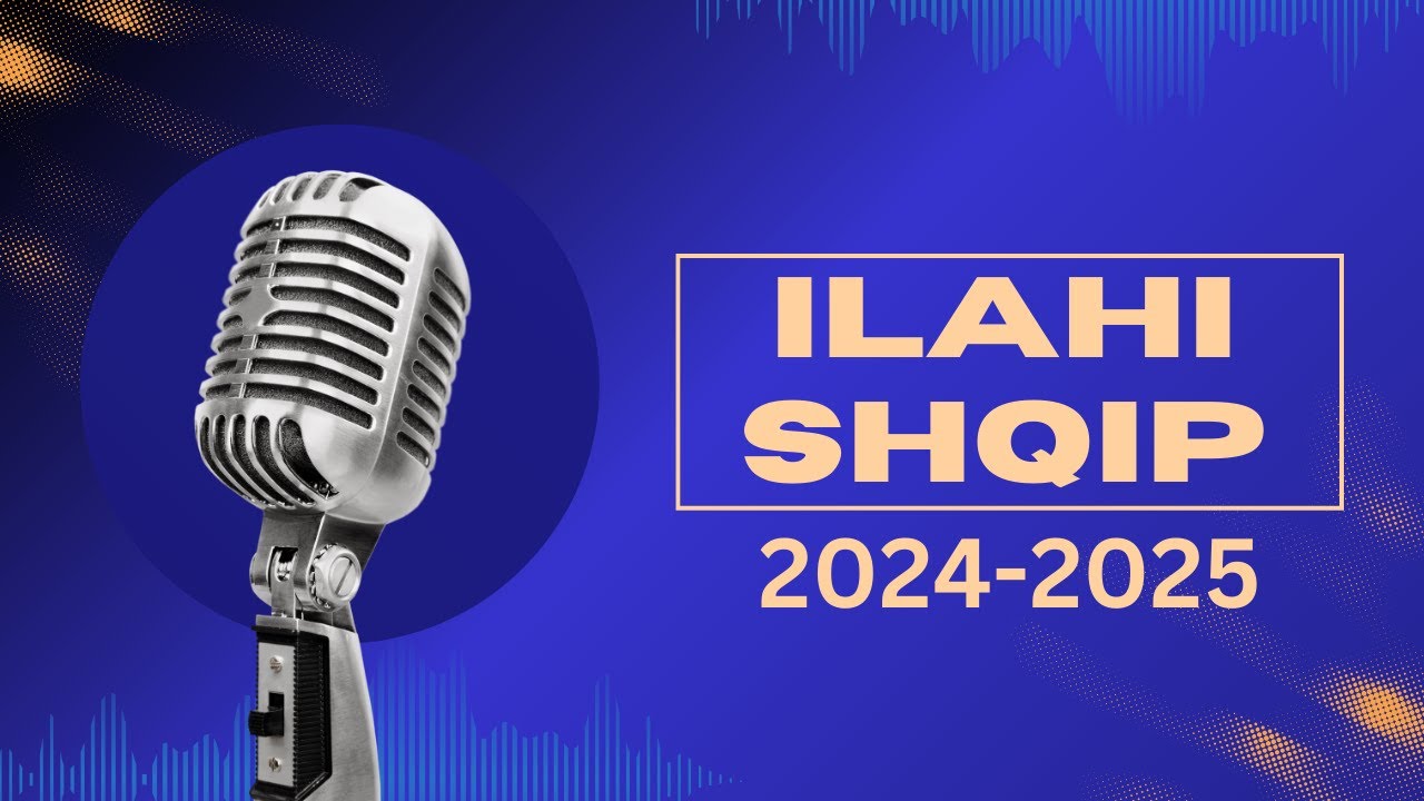 Ilahi shqip 2025
