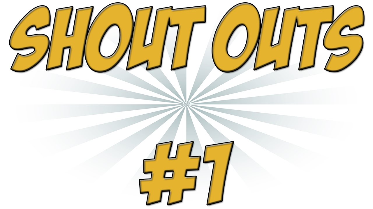 Youtube Channel Shout Outs #1 - YouTube