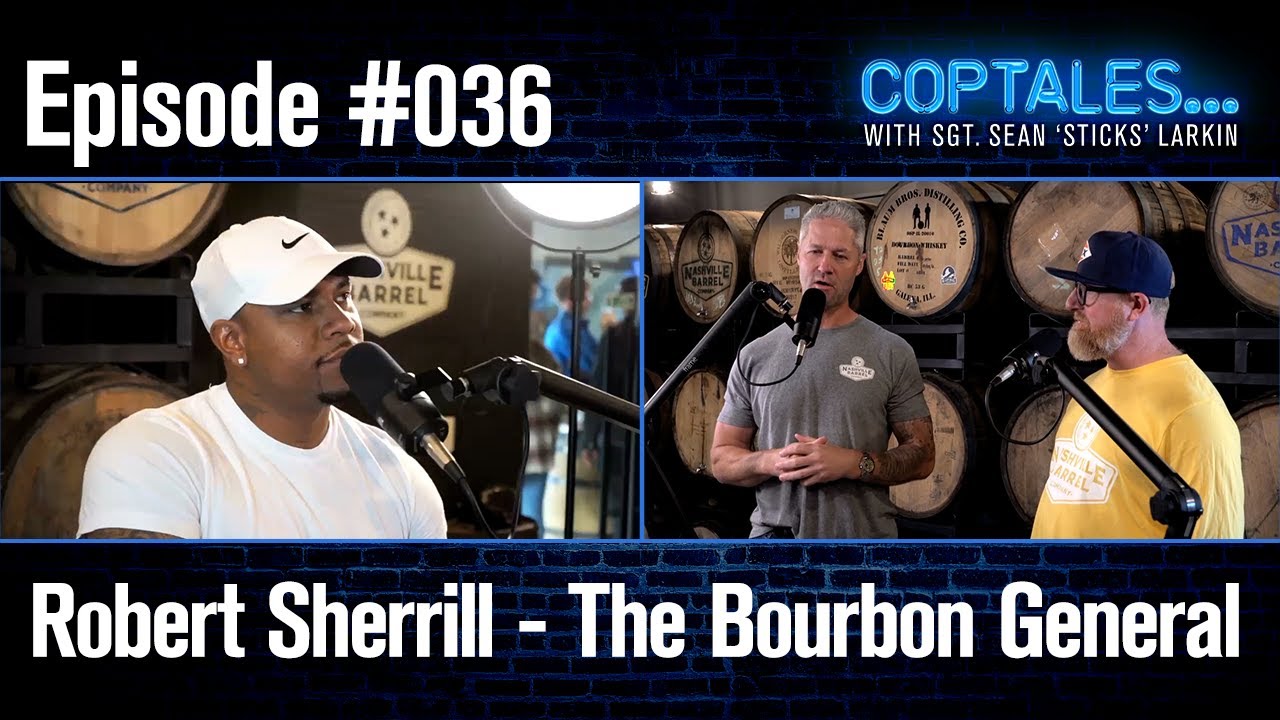 The Bourbon General Robert Sherrill | Coptales & Cocktails Podcast ...