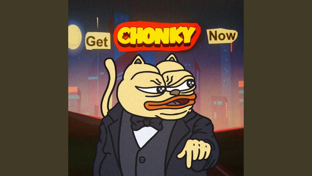 Get Chonky Now - CHONKY CAT: Song Lyrics, Music Videos & Concerts