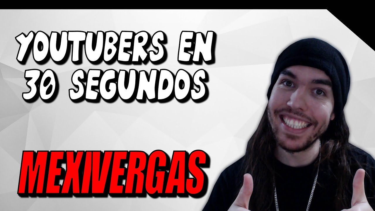 MEXIVERGAS EN 30 SEGUNDOS - YouTube