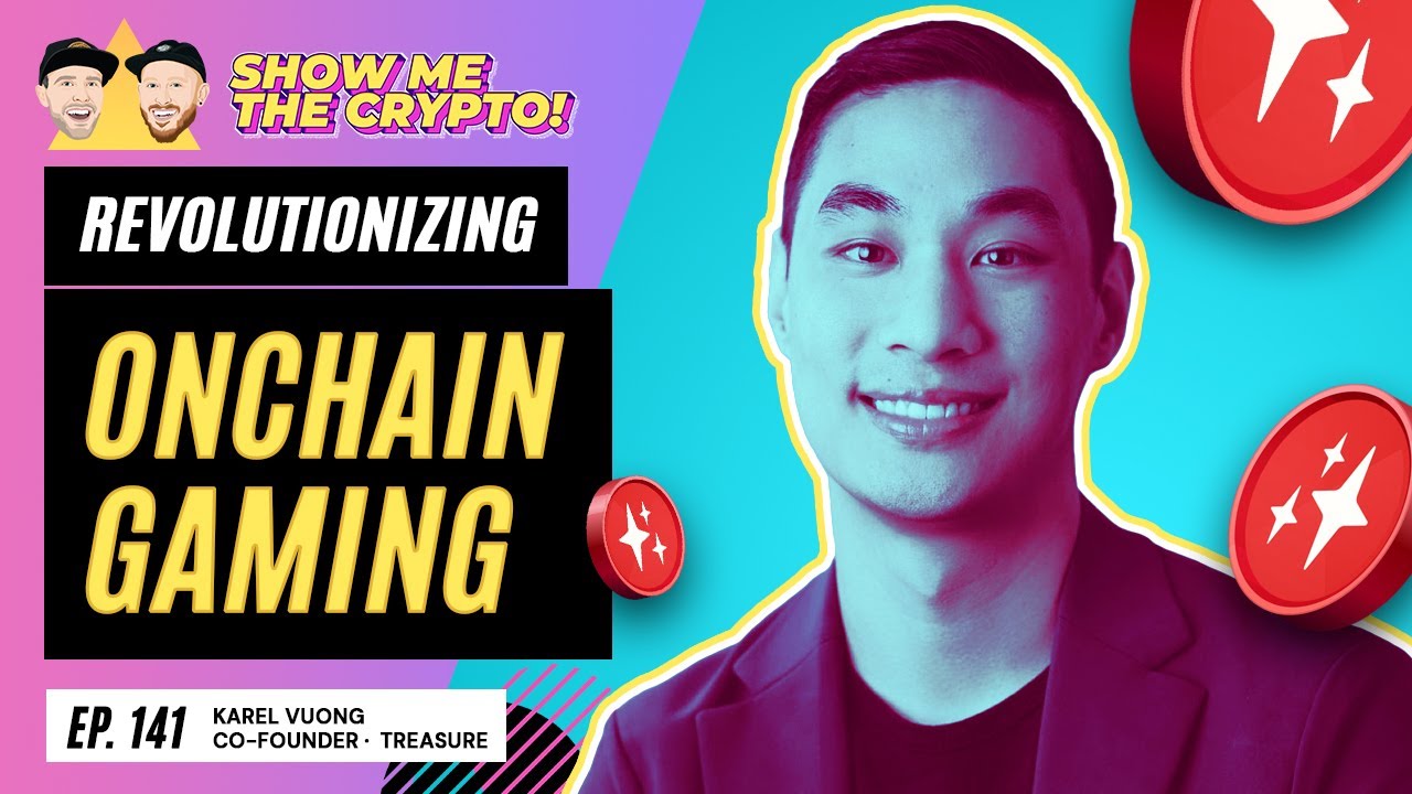 Revolutionizing Onchain Gaming - Karel Vuong (Co-Founder of Treasure): Ep 141 - YouTube