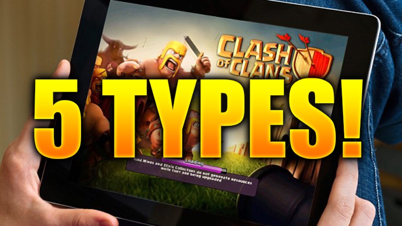 5 Types of Clash of Clans Players! What Player Are You? - YouTube
