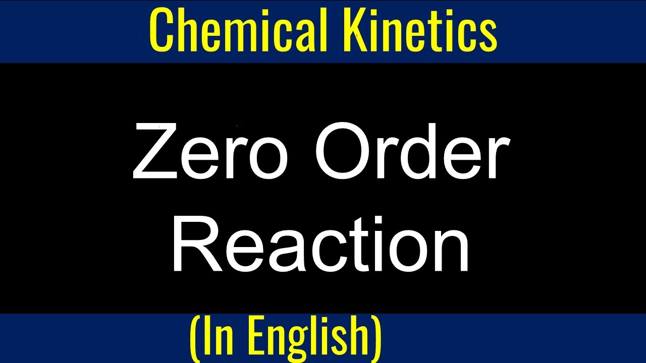 What is Zero order Reaction? I Chemical Kinetics I Derivations I ...