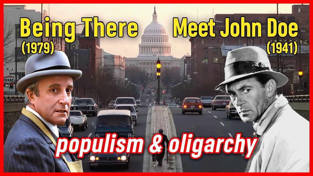 BEING THERE / MEET JOHN DOE : Oligarchy & Populism | Film Essay - YouTube