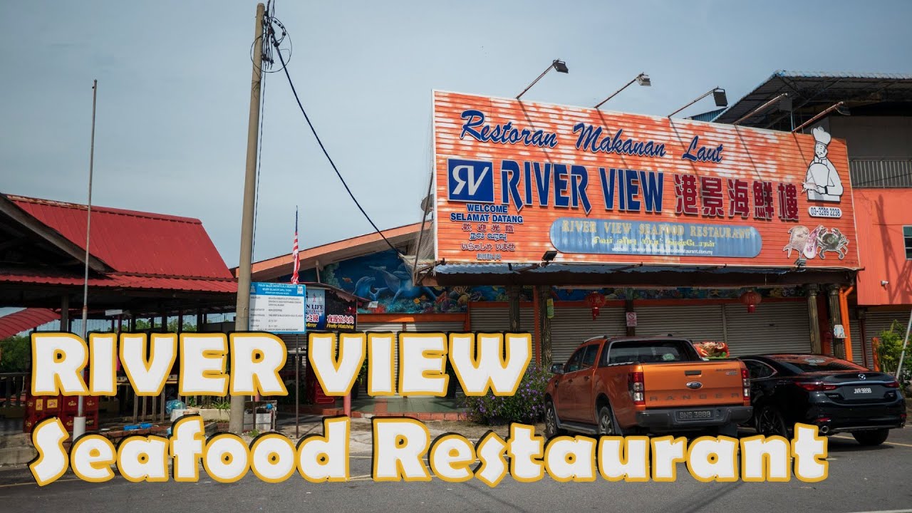 RIVER VIEW Seafood Restaurant - YouTube