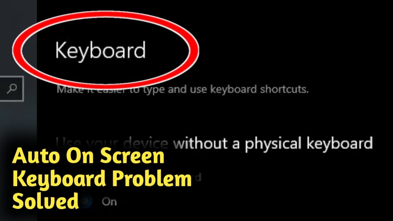 Fix Windows 10 Auto On Screen Keyboard Problem Solved - YouTube