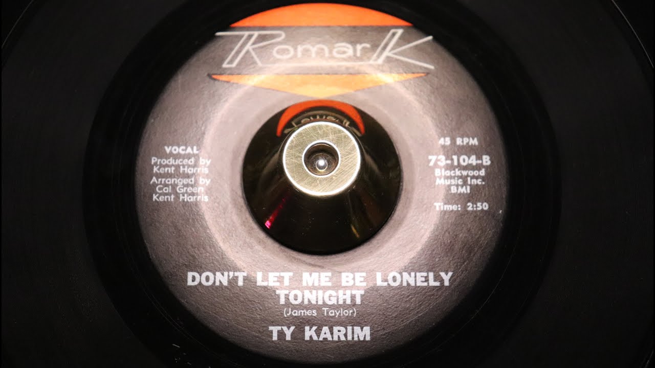Ty Karim - Don't Let Me Be Lonely Tonight - Romark : 73-103 (45s) - YouTube