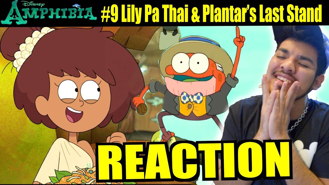 Amphibia: Lily Pa Thai/Plantar’s Last Stand Reaction - YouTube
