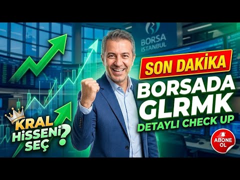 GLRMK Detaylı Check-Up: Destek Direnç, RSI MACD, Adil Değer ve Yatırımcı Puanlaması #borsa 