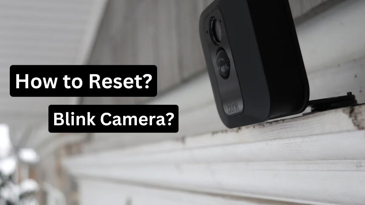 How to Factory Reset a Blink camera? [ How to Reset a Blink Camera ...