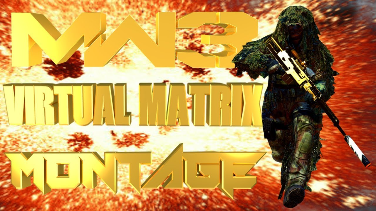 Modern Warfare 3 |VM|VIrtual Matrix Montage 2018 - YouTube